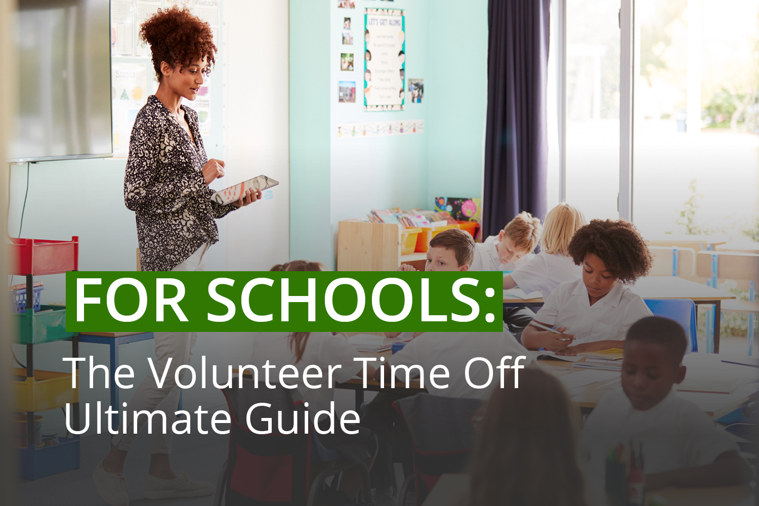 For Schools: The Volunteer Time Off Ultimate Guide